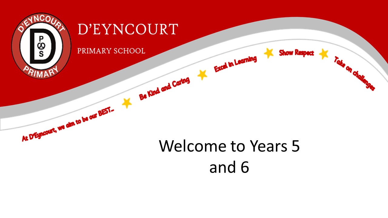 Year 5 and 6 – D'Eyncourt Primary School